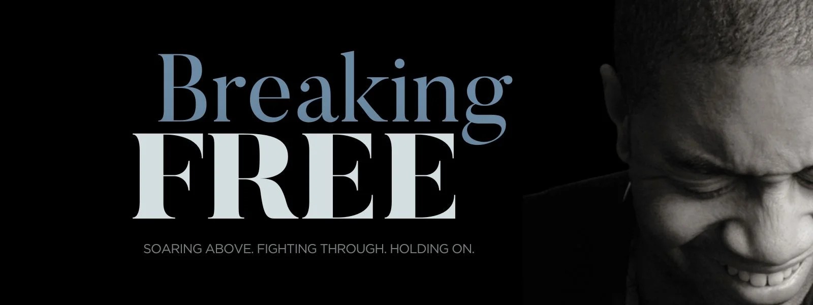 BREAKING FREE